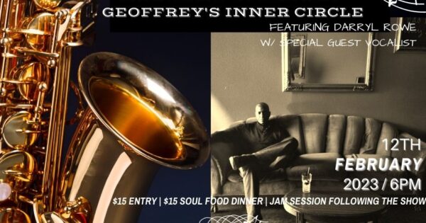 DARRYL ROWE LIVE AT GEOFFREY’S INNER CIRCLE 02/19/2023 | GEOFFREY'S INNER CIRCLE