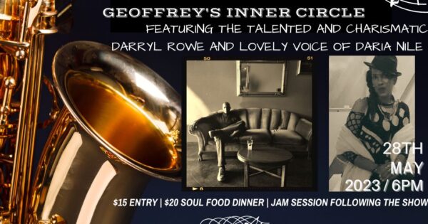 Darryl Rowe and Daria Nile Live at Geoffrey’s Inner Circle 05/28/2023 Free HOUSE drink with each ...