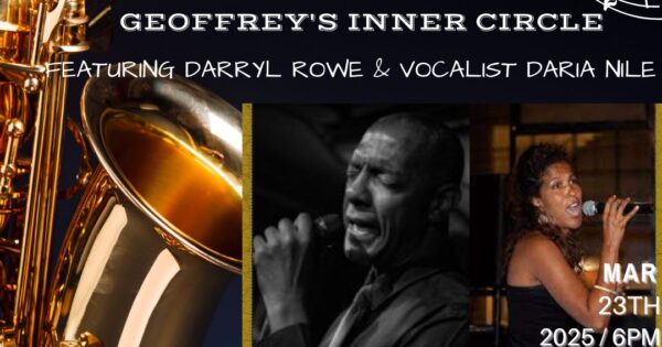 Live Jazz @ Geoffrey’s Inner Circle Featuring Darryl Rowe & Daria Nile ...