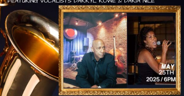 Live Jazz @ Geoffrey’s Inner Circle Featuring Darryl Rowe & Daria Nile 5/25/2025 | GEOFFREY'S ...